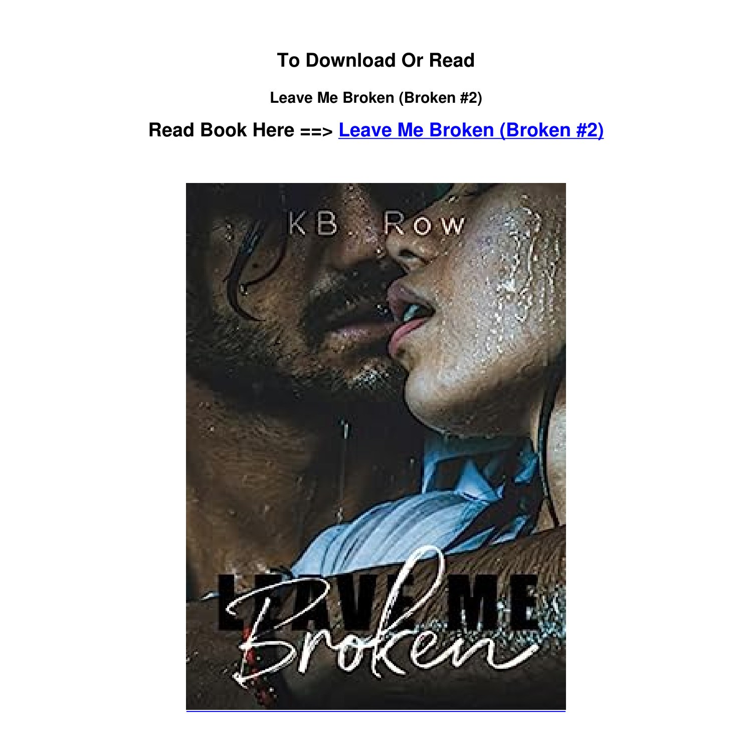 PDF download Leave Me Broken Broken 2 by K B Row.pdf | DocDroid