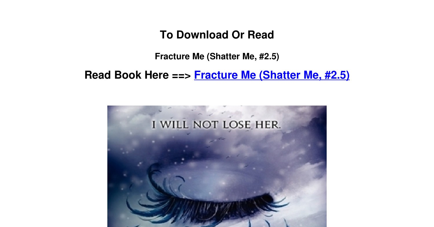 pdf download Fracture Me Shatter Me 2 5 BY Tahereh Mafi.pdf | DocDroid