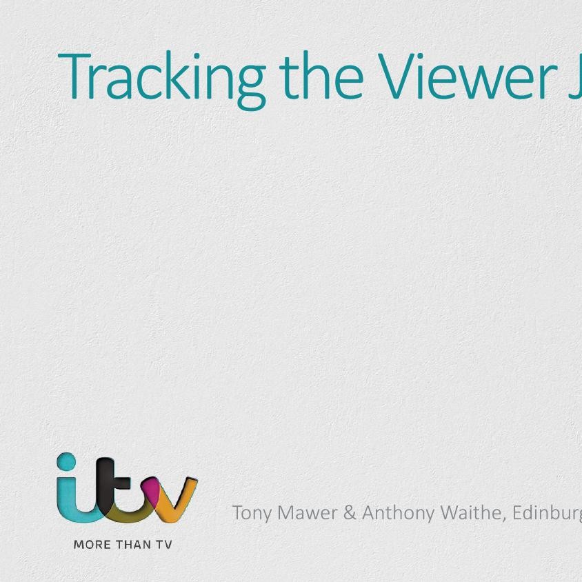 6. ITV & Digital i Tracking the Viewer Journey - submitted version.pdf | DocDroid