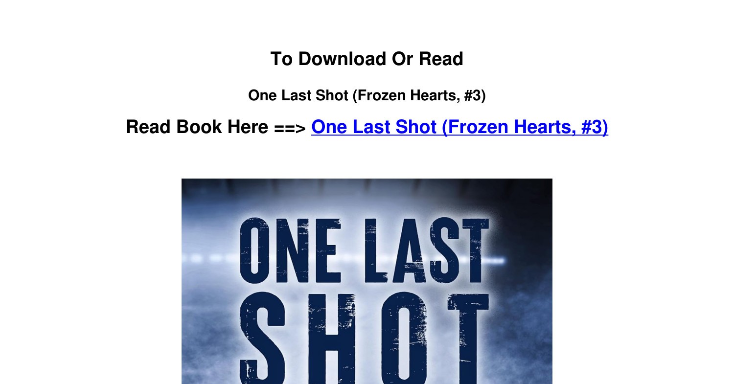 ePub DOWNLOAD One Last Shot Frozen Hearts 3 by Julia Connors.pdf | DocDroid