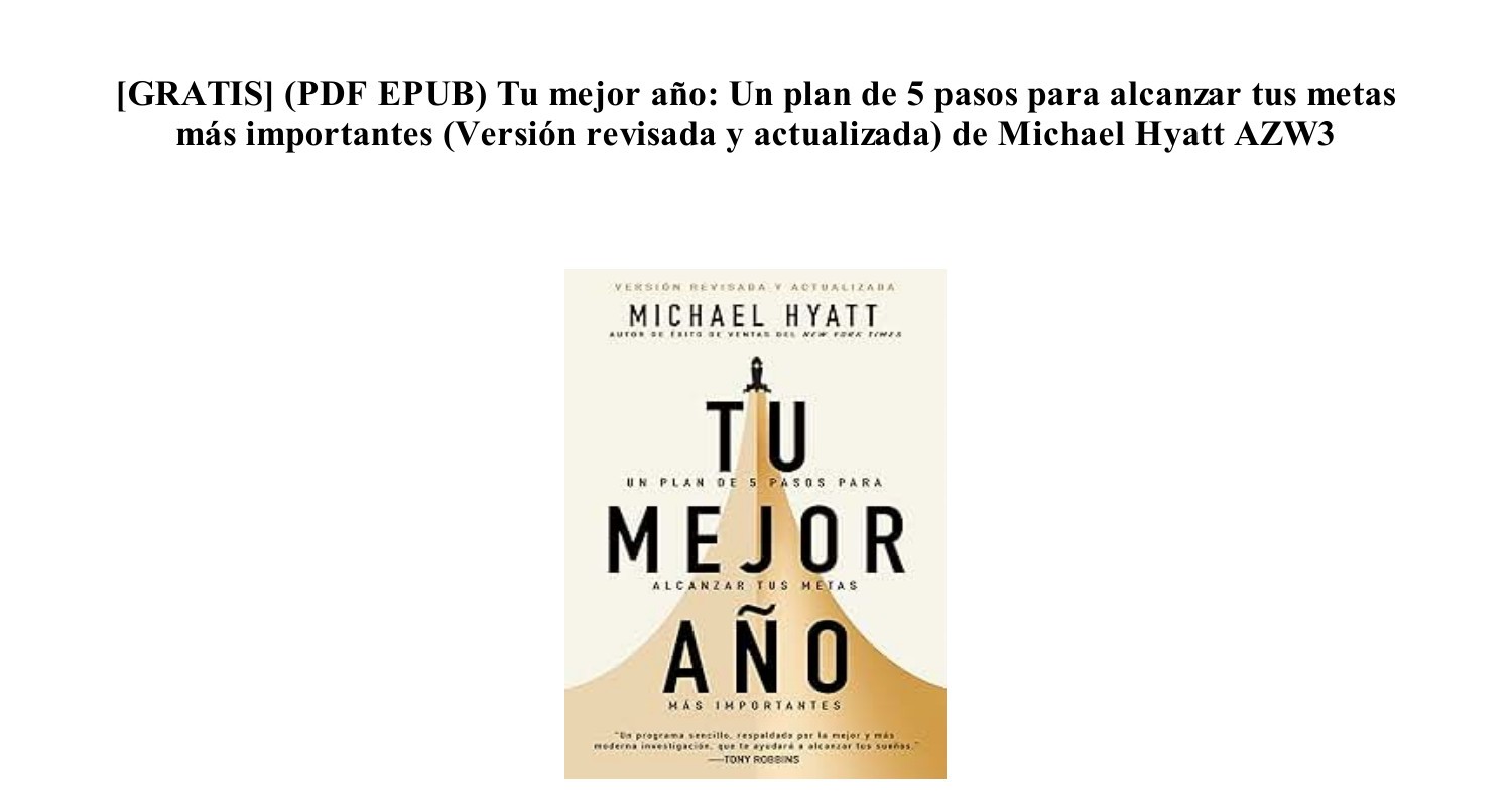 [PDF EPUB] Libro Tu mejor año de Michael Hyatt (Libro).pdf | DocDroid