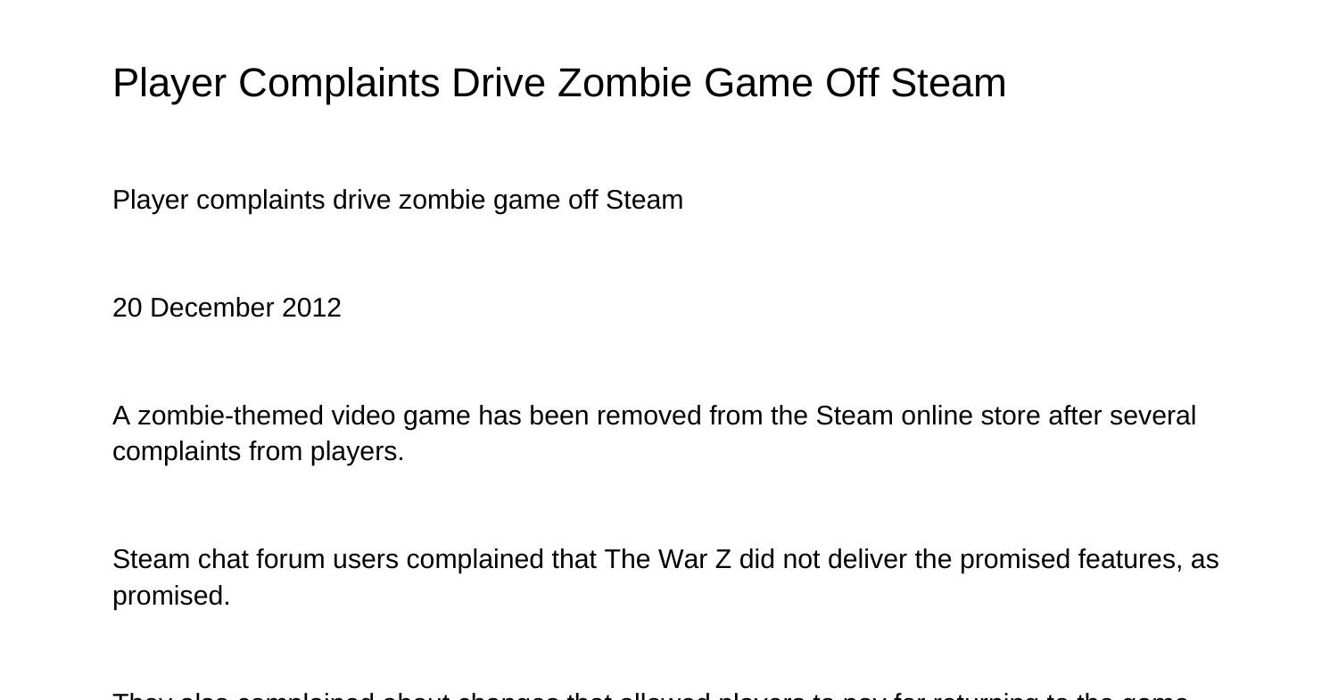 Player Complaints Drive Zombie Game Off Steamjiqkm.pdf.pdf | DocDroid