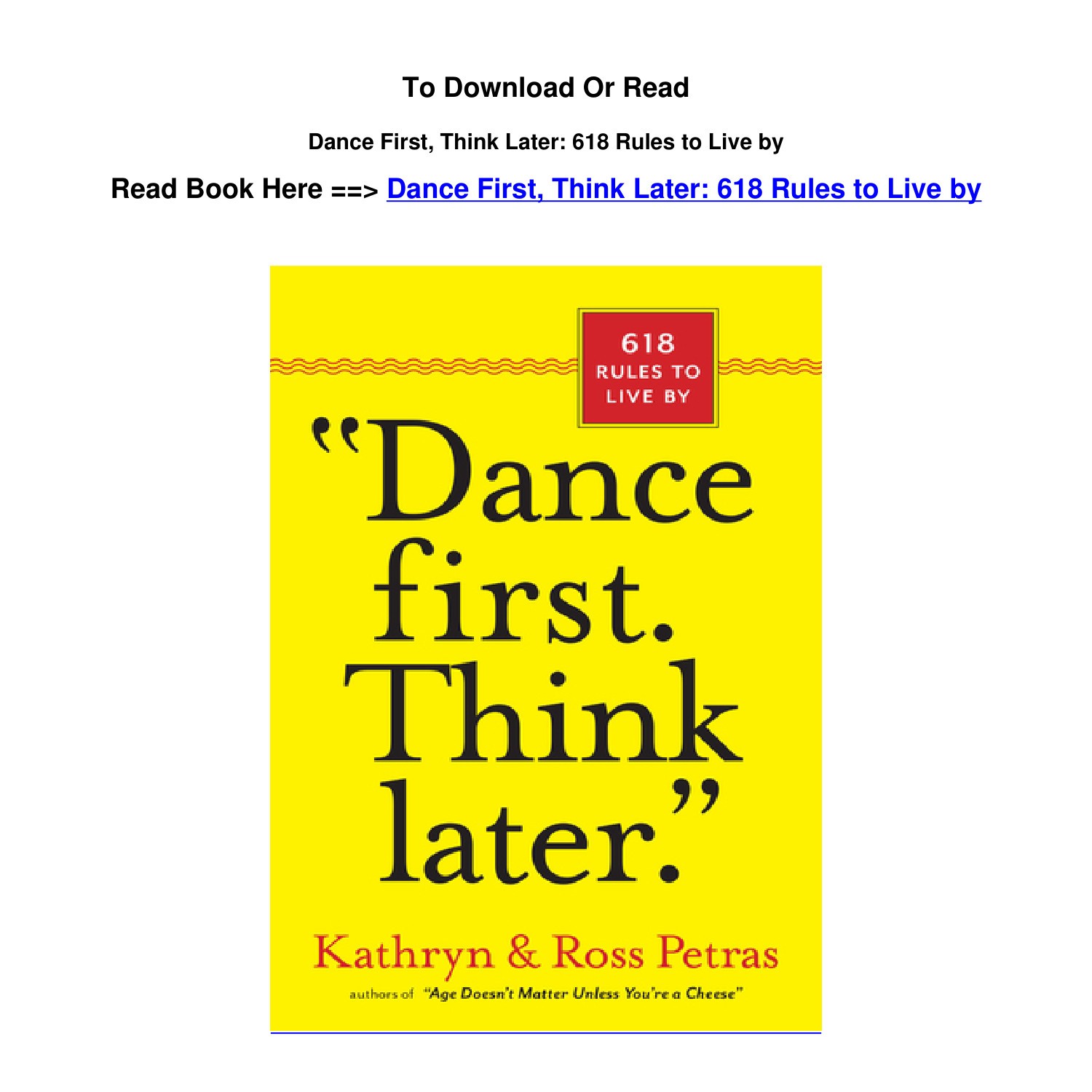 pdf DOWNLOAD Dance First Think Later 618 Rules to Live by BY Kathryn ...