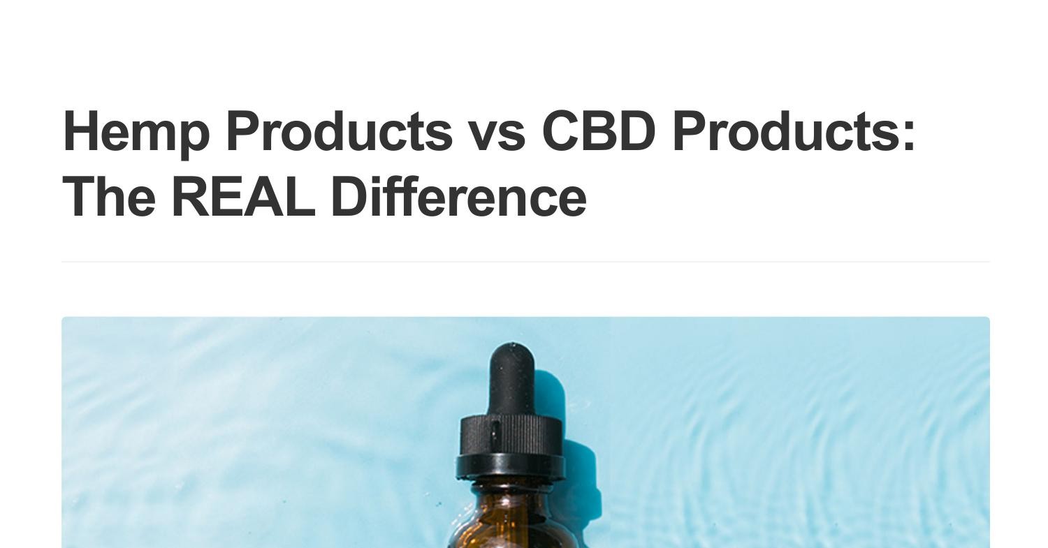 Hemp Products vs CBD Products_ The REAL Difference - JustCBD Store (1 ...
