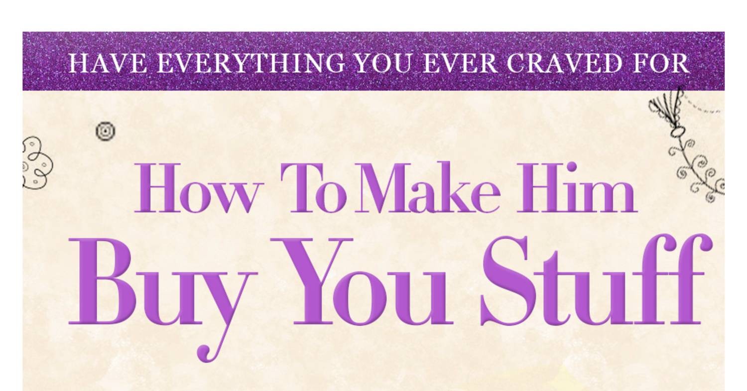 How To Make Him Buy You Stuff.pdf | DocDroid