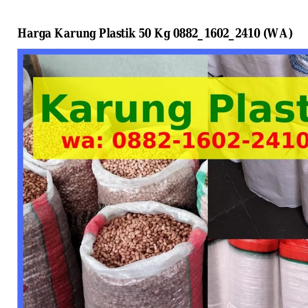 Harga Karung Plastik 50 Kg.pdf | DocDroid