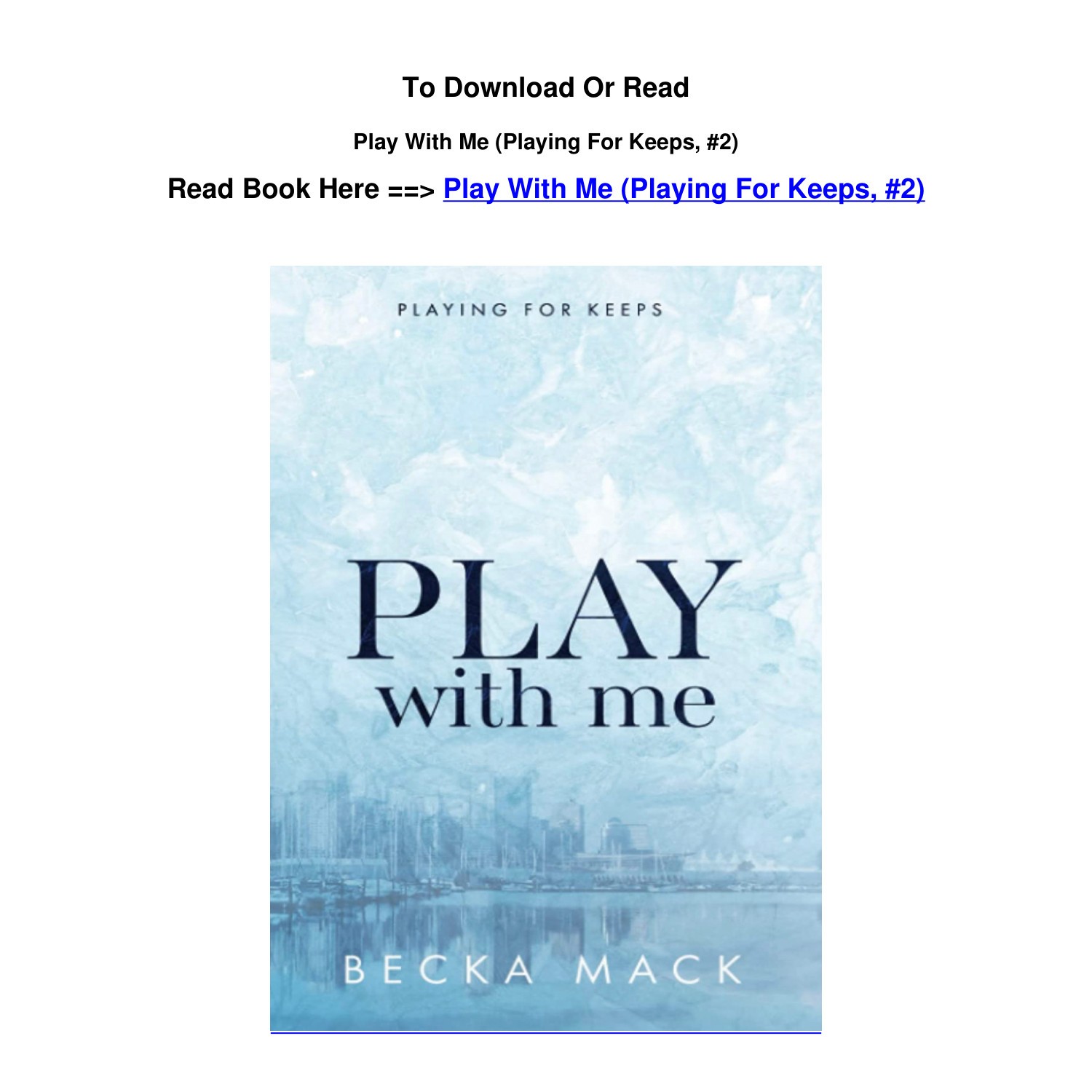 DOWNLOAD pdf Play With Me Playing for Keeps 2 By Becka Mack.pdf | DocDroid