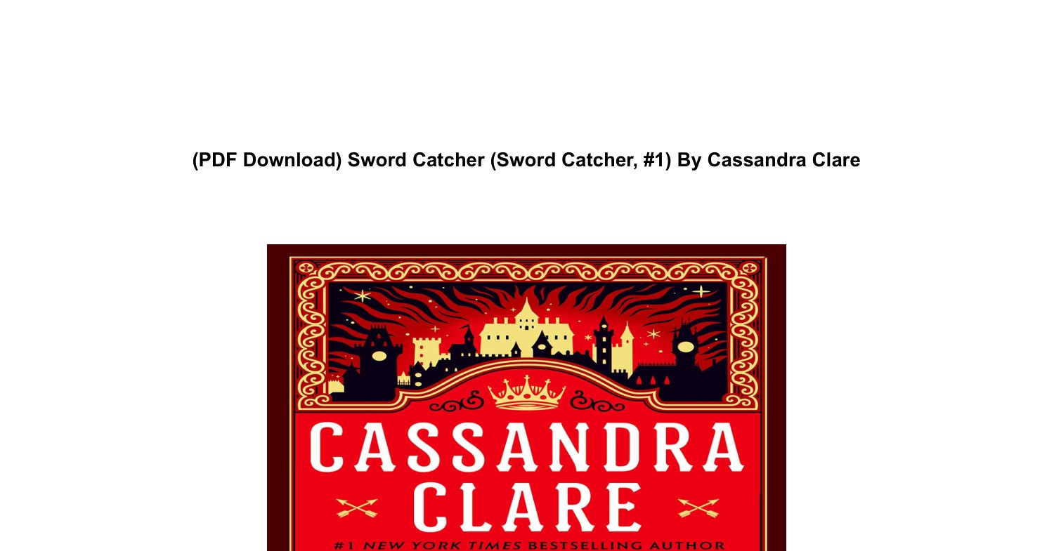 [Download] PDF Sword Catcher (Sword Catcher, #1) By _ (Cassandra Clare ...