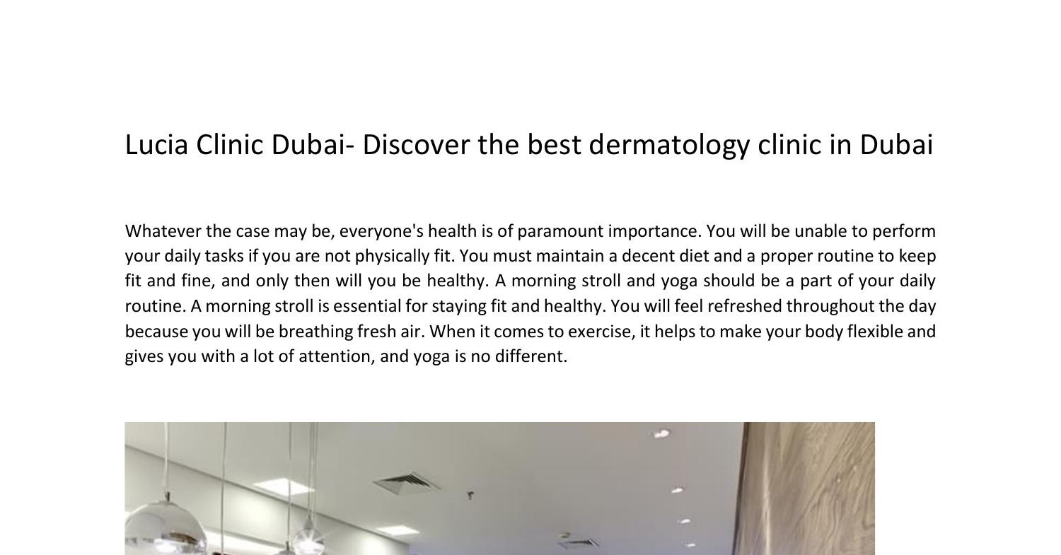 Lucia Clinic Dubai- Discover the best dermatology clinic in Dubai.pdf | DocDroid