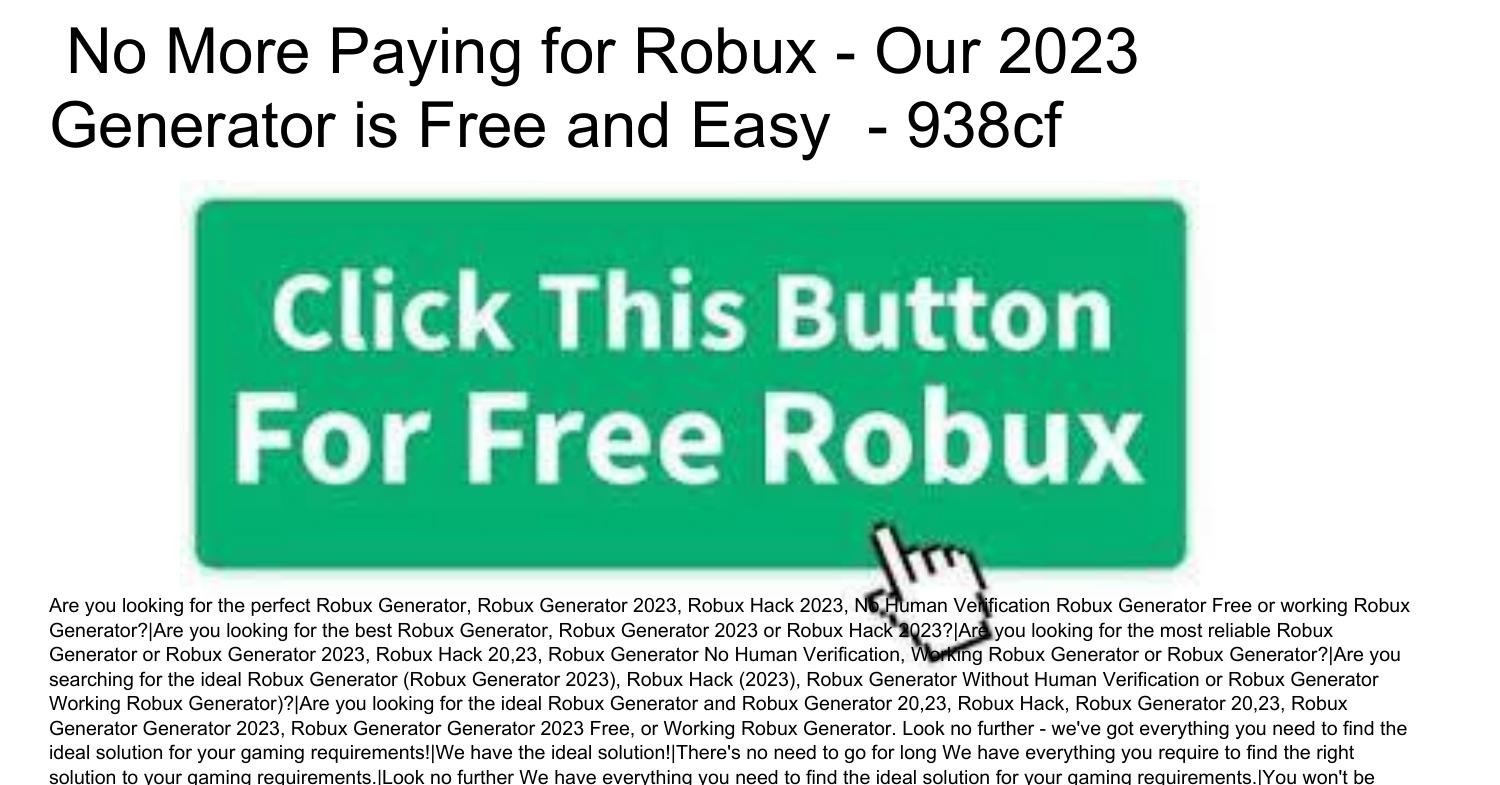 _No_More_Paying_for_Robux_Our_2023_Generator_is_Free_and_Easy_938cf.pdf ...