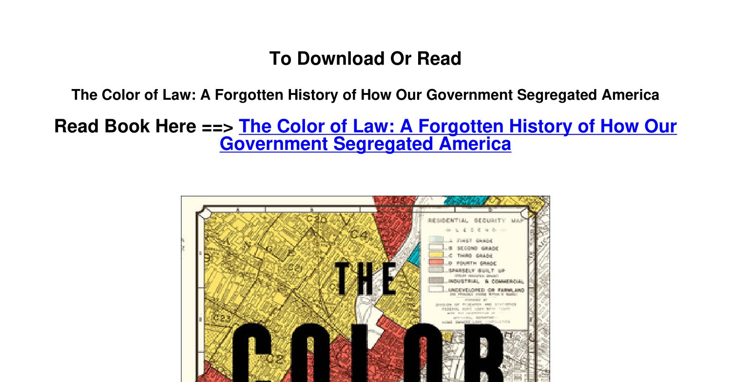 Pdf DOWNLOAD The Color of Law A Forgotten History of How Our Government ...