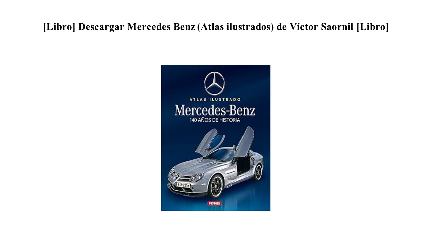 LIBRO [PDF FB2] Mercedes Benz (Atlas ilustrados) de Víctor Saornil ...