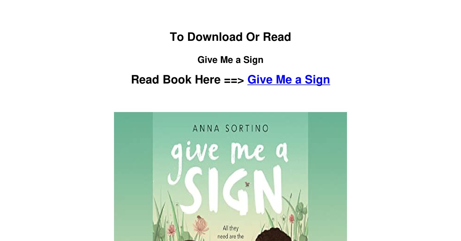 pdf DOWNLOAD Give Me a Sign BY Anna Sortino.pdf | DocDroid
