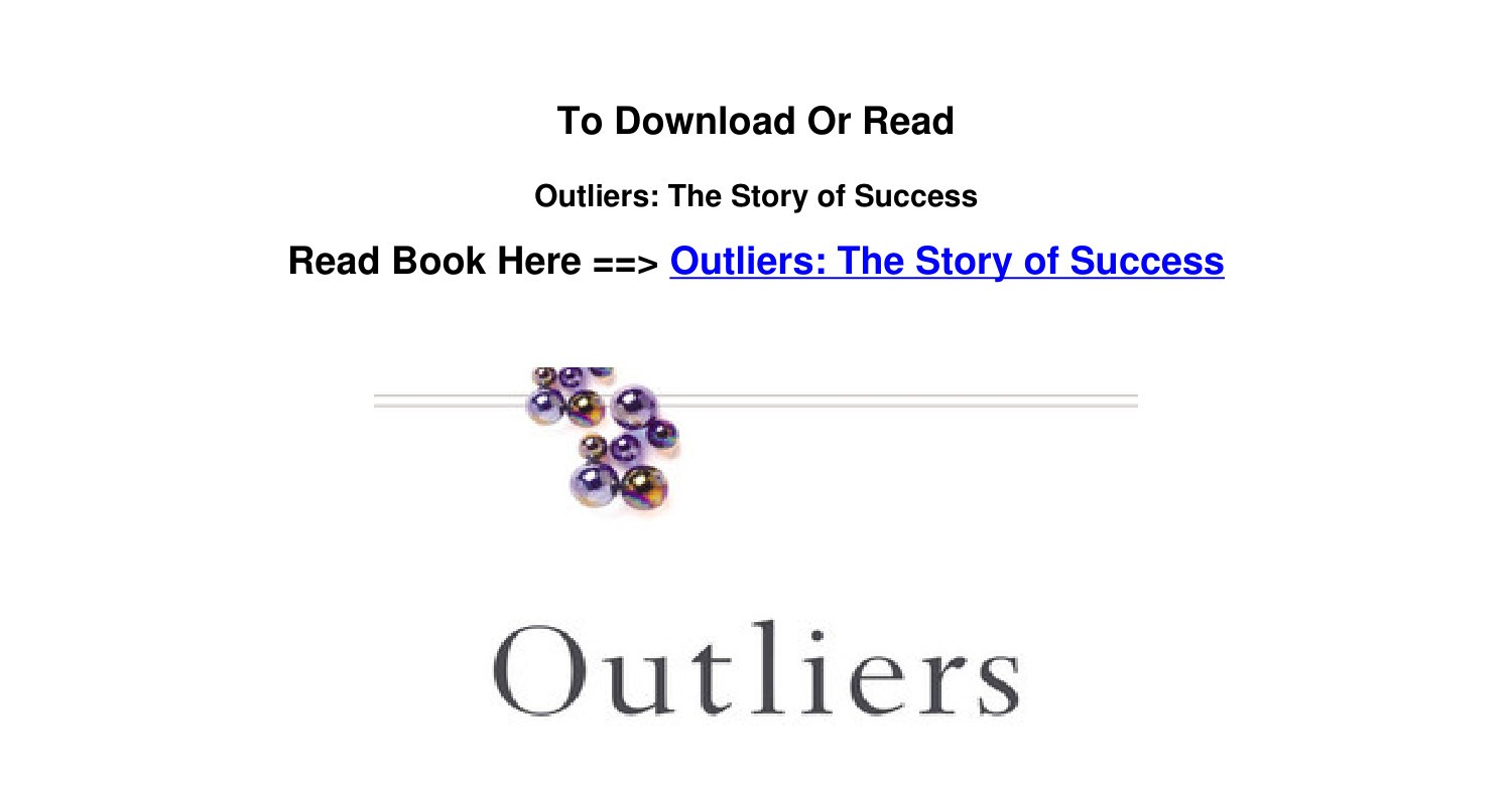 PDF DOWNLOAD Outliers The Story of Success By Malcolm Gladwell.pdf | DocDroid