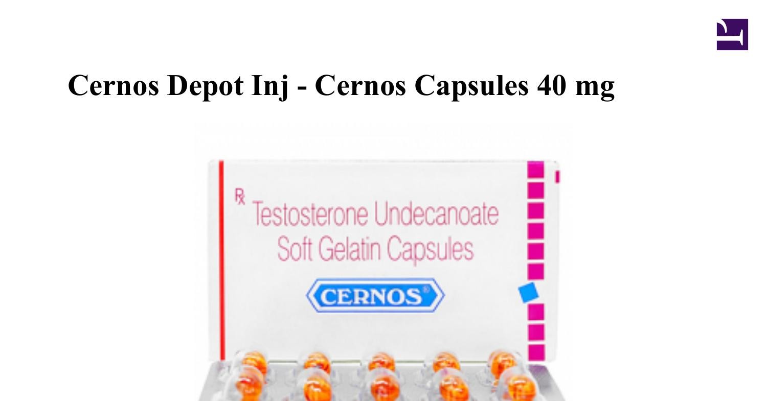 Cernos Depot Inj - Cernos Capsules 40 mg 30 caps .pdf | DocDroid