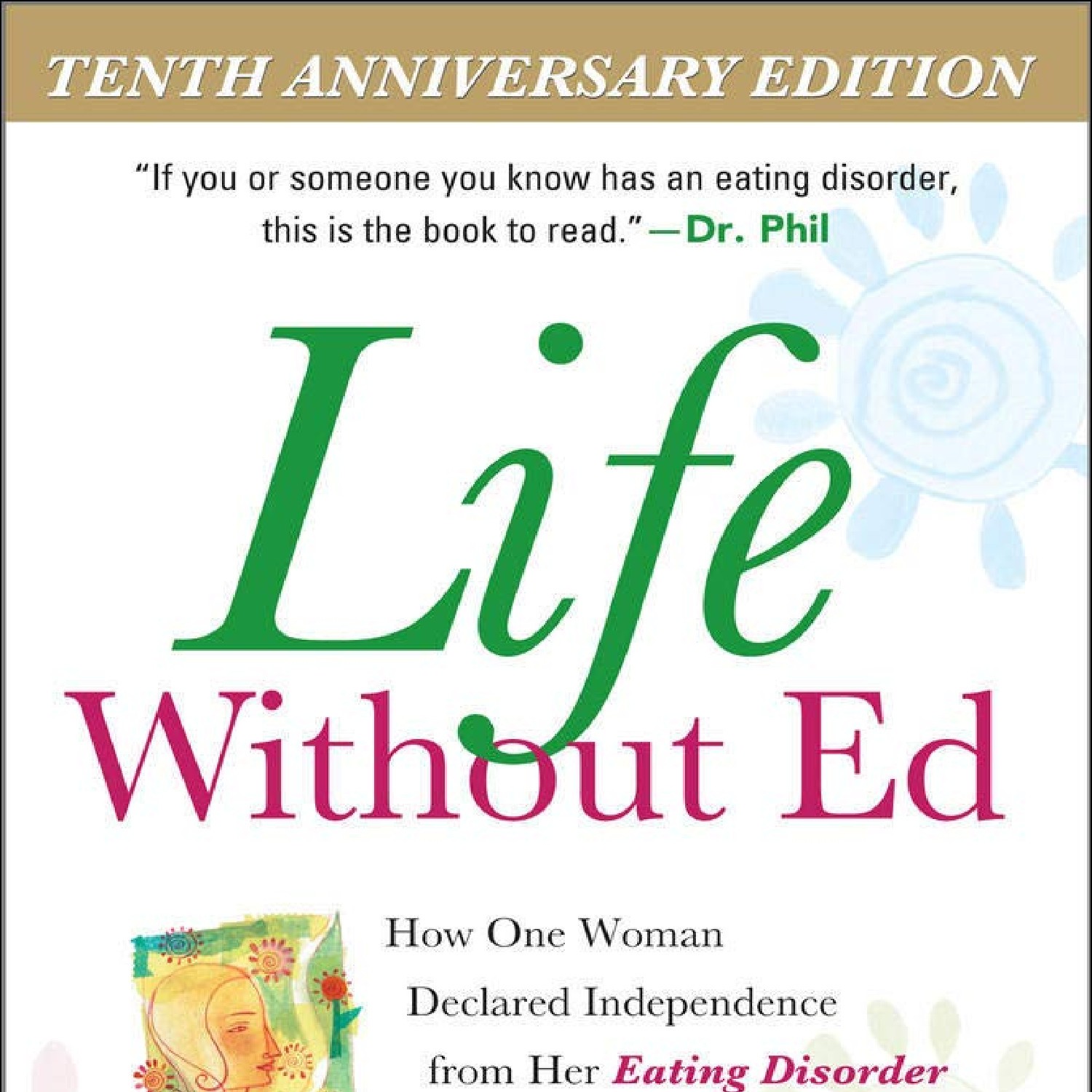 PDF Life Without Ed How One Woman Declared Independence from Her Eating ...