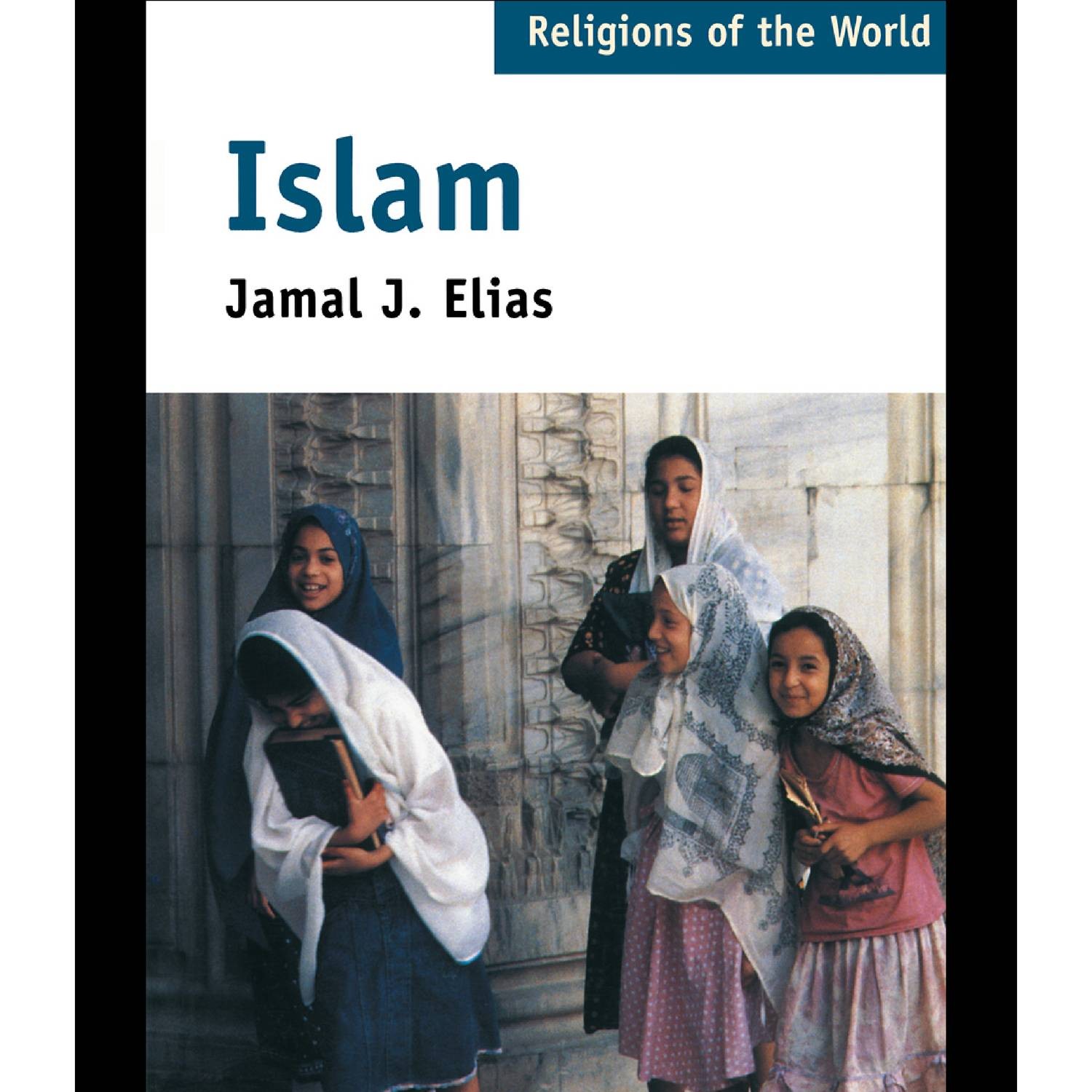 Elias, Jamal J. - Religions of the World_ Islam.pdf | DocDroid