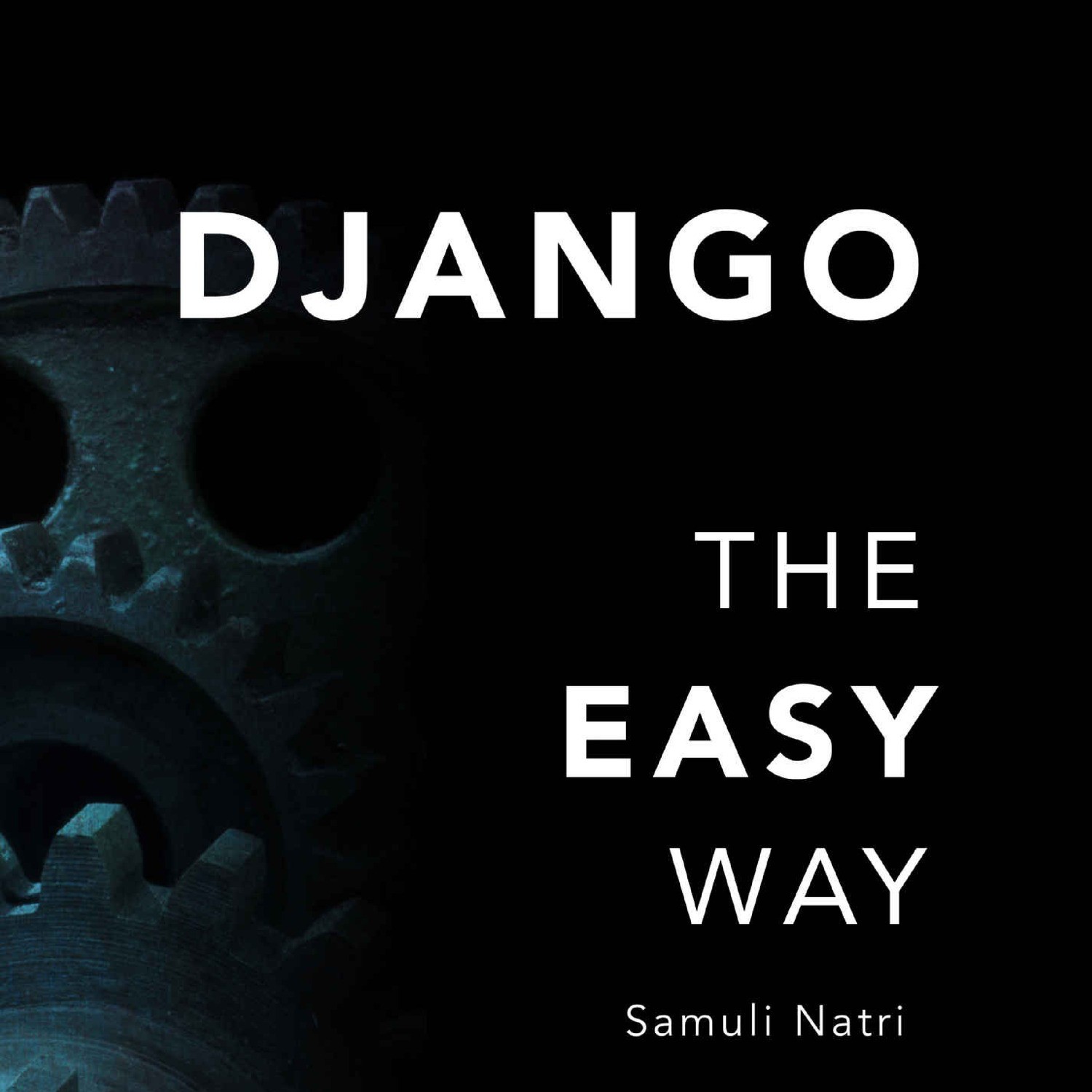 Django - The Easy Way (2nd Edition) By Samuli Natri.pdf | DocDroid