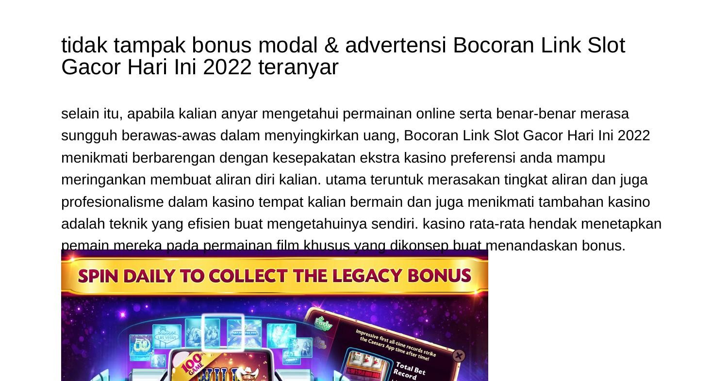 tidak terdapat ekstra modal iklan Bocoran Link Slot Gacor Hari Ini 2022 ...