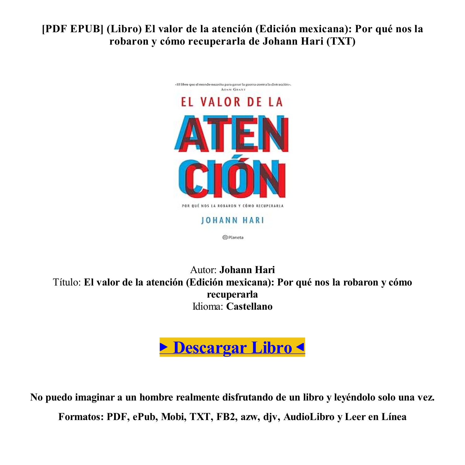 [LIBRO] [Descargar PDF EPUB] El valor de la atención (Edición mexicana) Por qué nos la robaron y ...