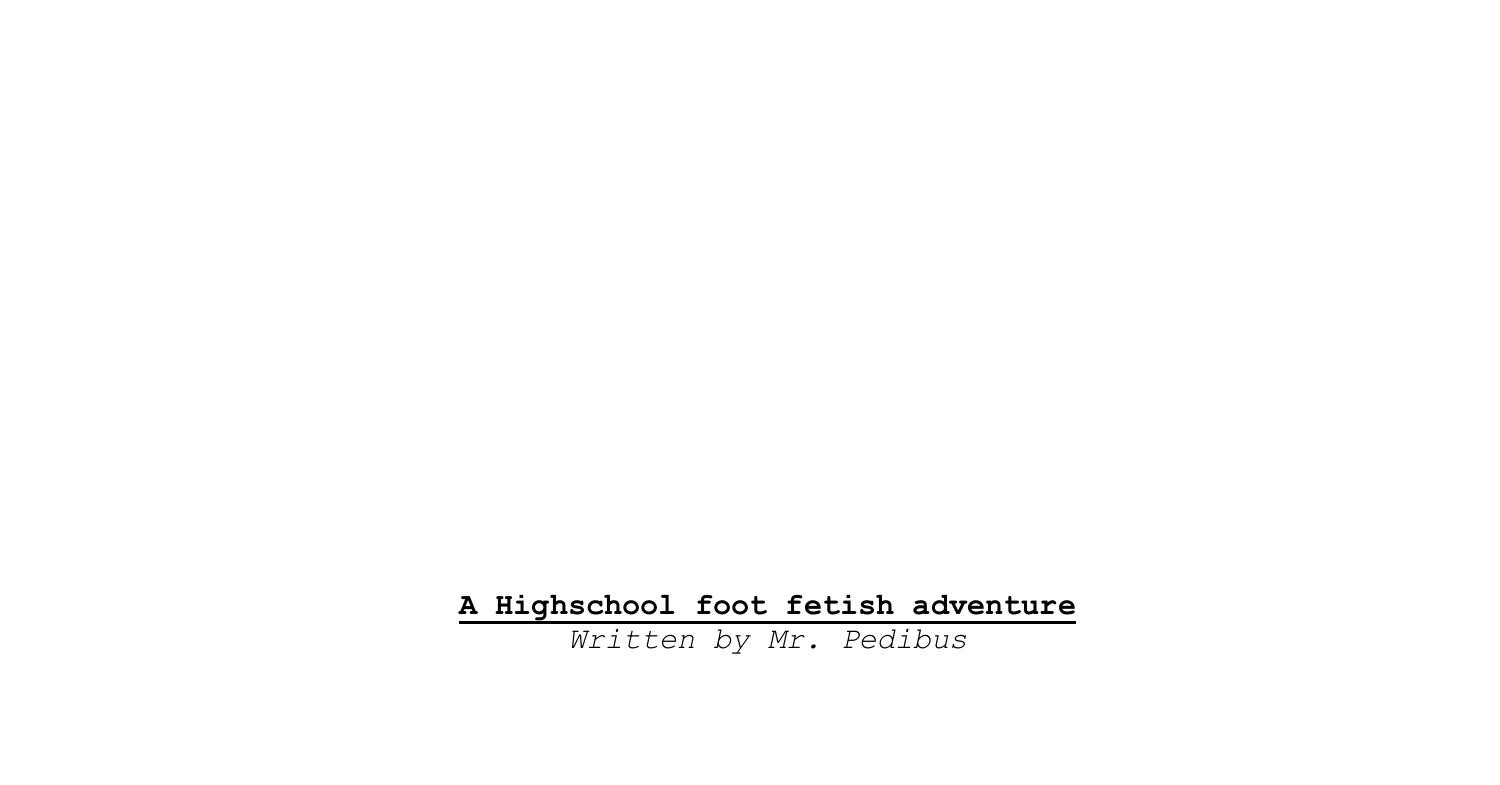 A Highschool foot fetish adventure - Sample.pdf | DocDroid