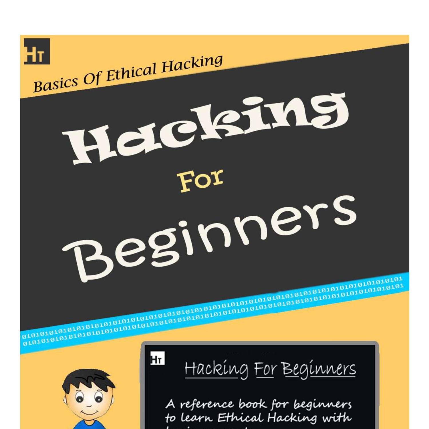 Hacking For Beginners - a Beginners Guide for Learning Ethical Hacking ... Hacking For Beginners - a Beginners Guide for Learning Ethical Hacking ...