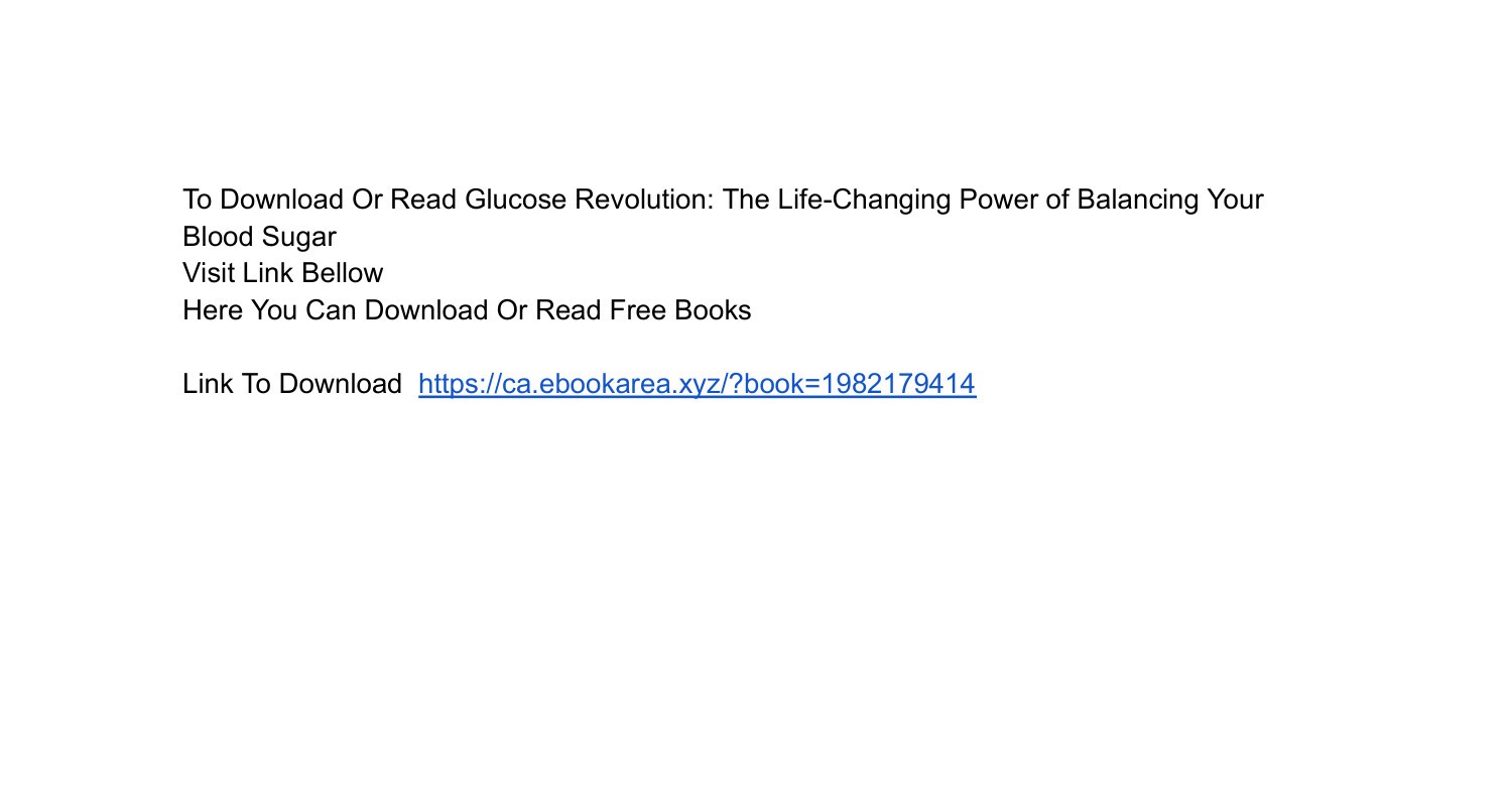 [PDF] [DOWNLOAD] Glucose Revolution_ The Life-Changing Power of ...