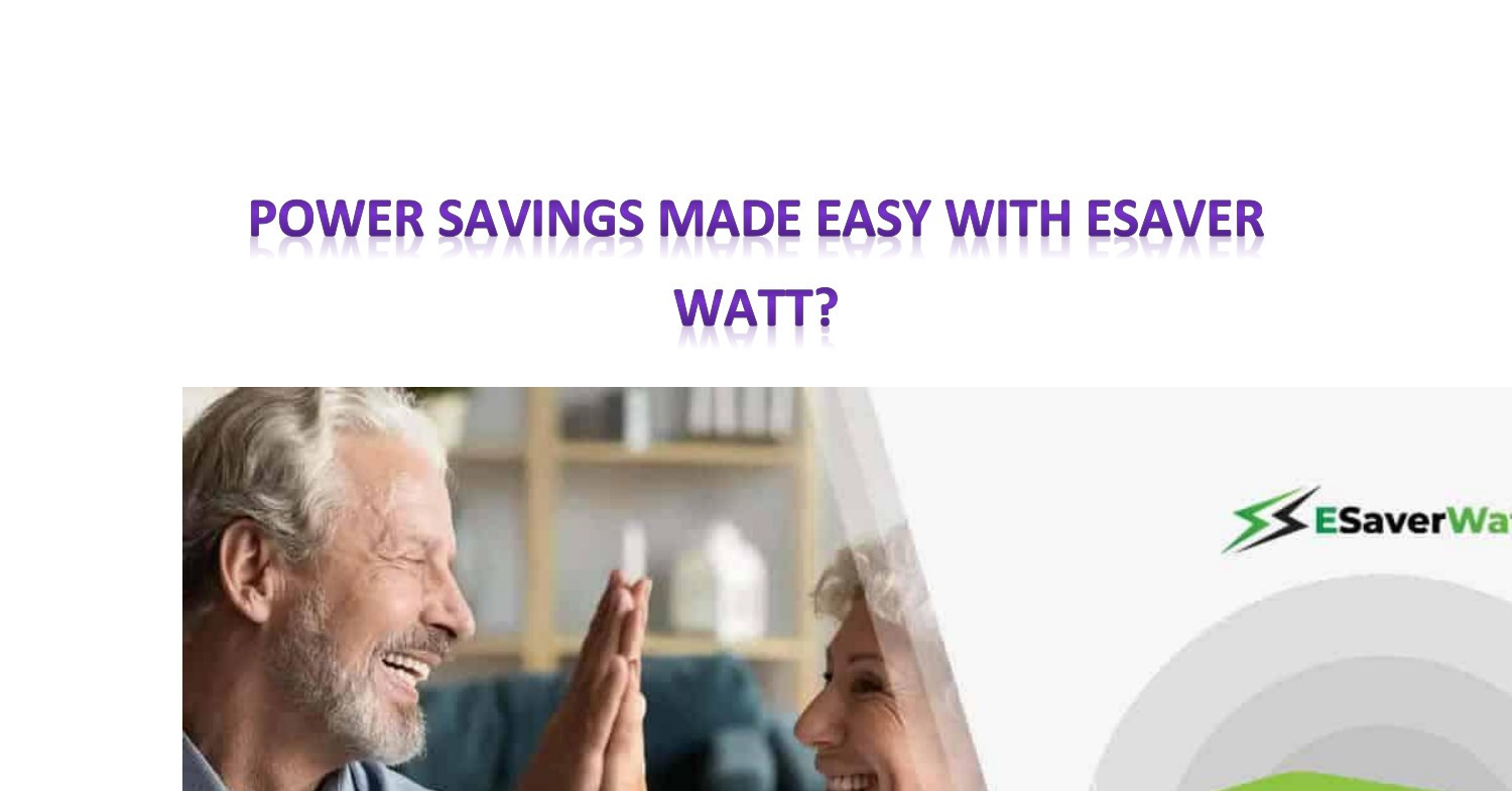 Power Savings Made Easy with Esaver Watt.pdf | DocDroid