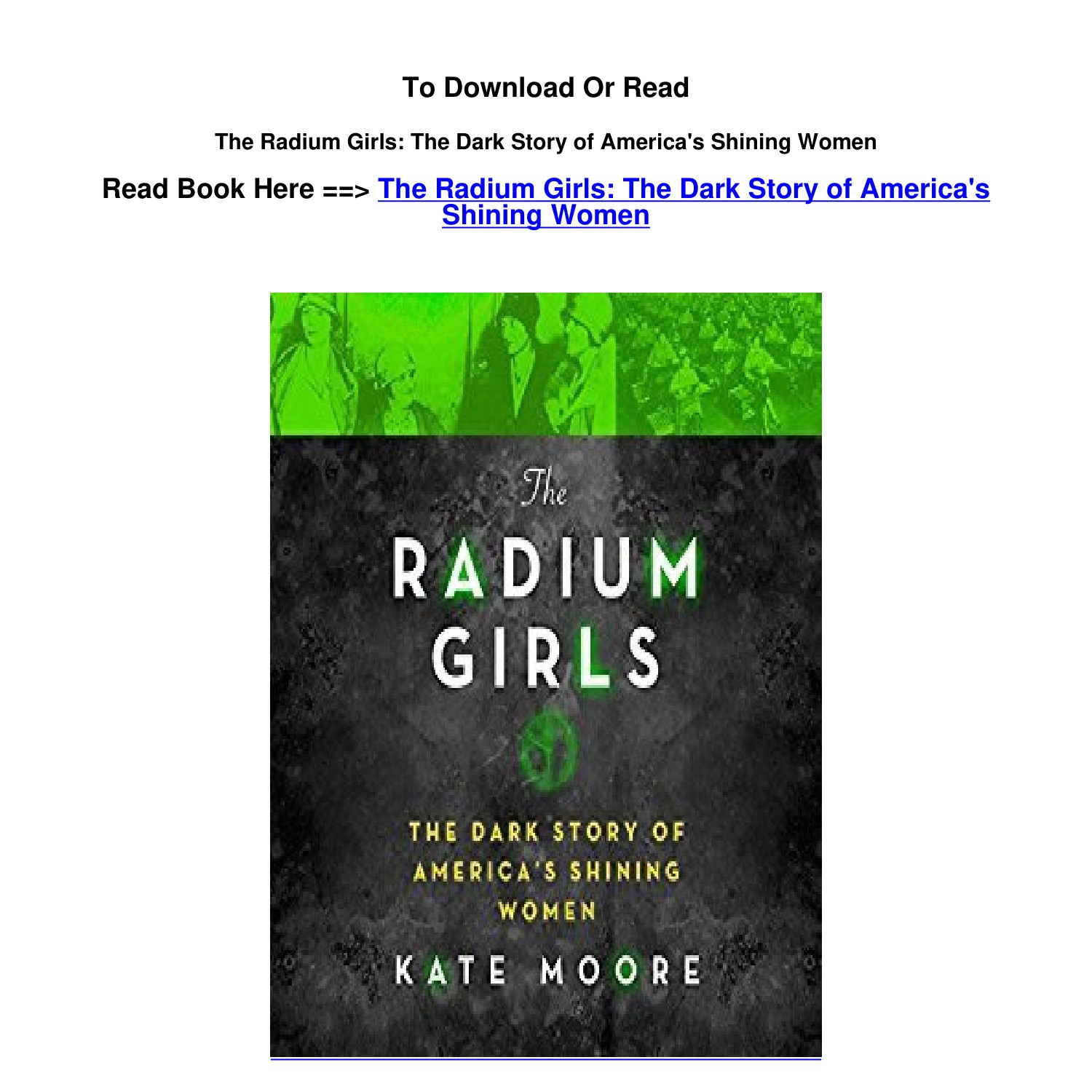 DOWNLOAD pdf The Radium Girls The Dark Story of America s Shining Women BY .pdf | DocDroid