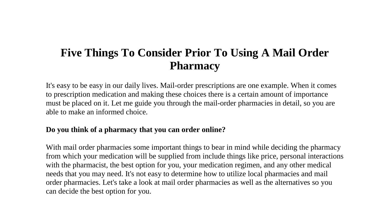 Five Things To Consider Prior To Using A Mail Order Pharmacy-.pdf | DocDroid
