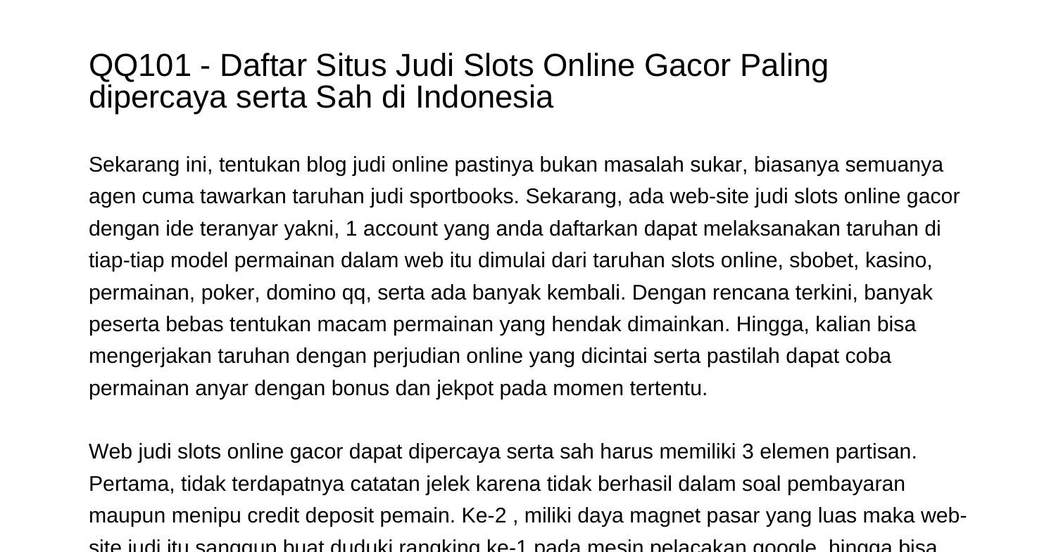 QQ101 Daftar Situs Judi Slots Online Gacor Bisa dipercaya serta Sah di Indonesiaaoxmh.pdf.pdf ...