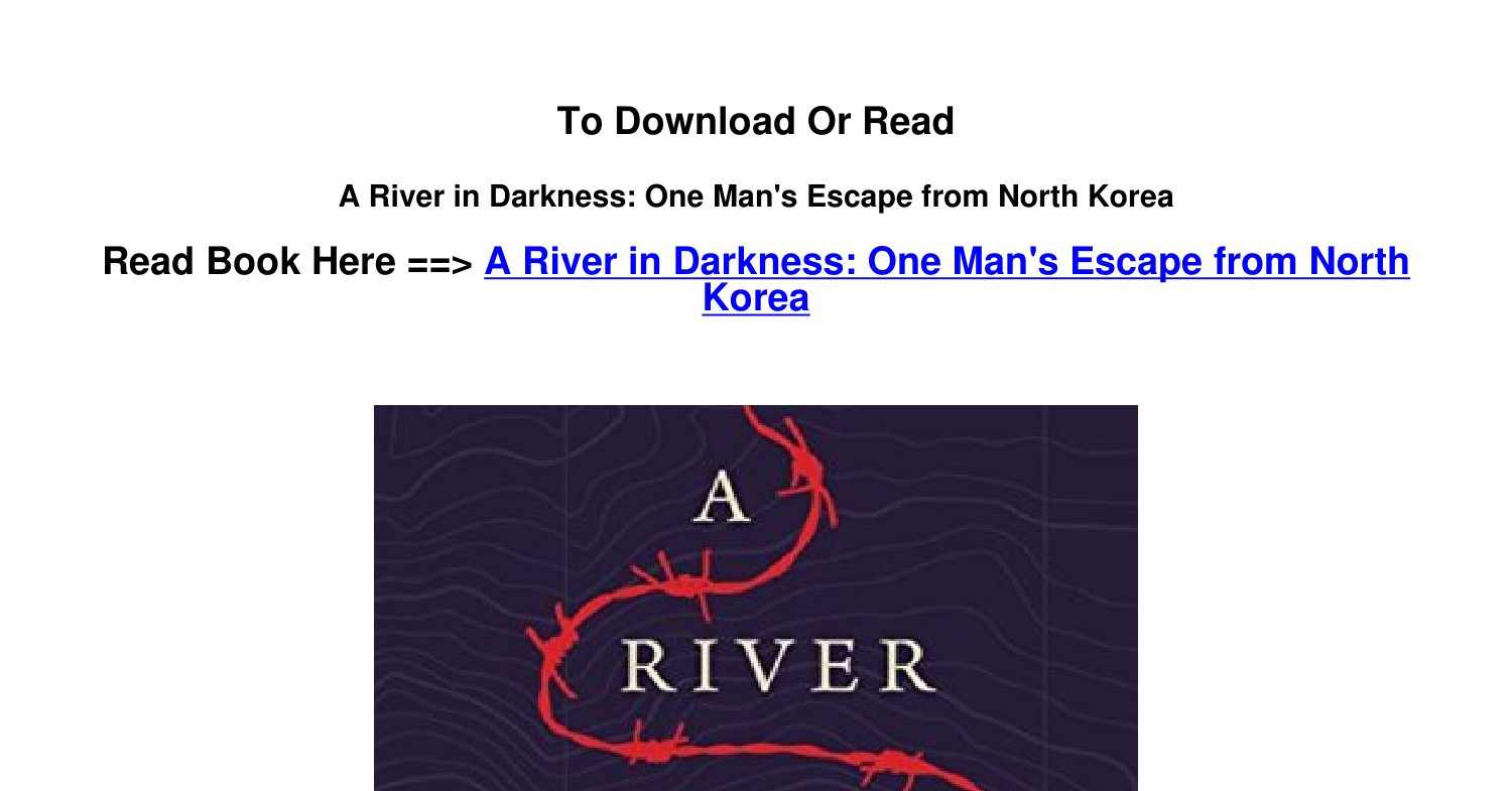 download PDF A River in Darkness One Man s Escape from North Korea BY Masaji .pdf | DocDroid