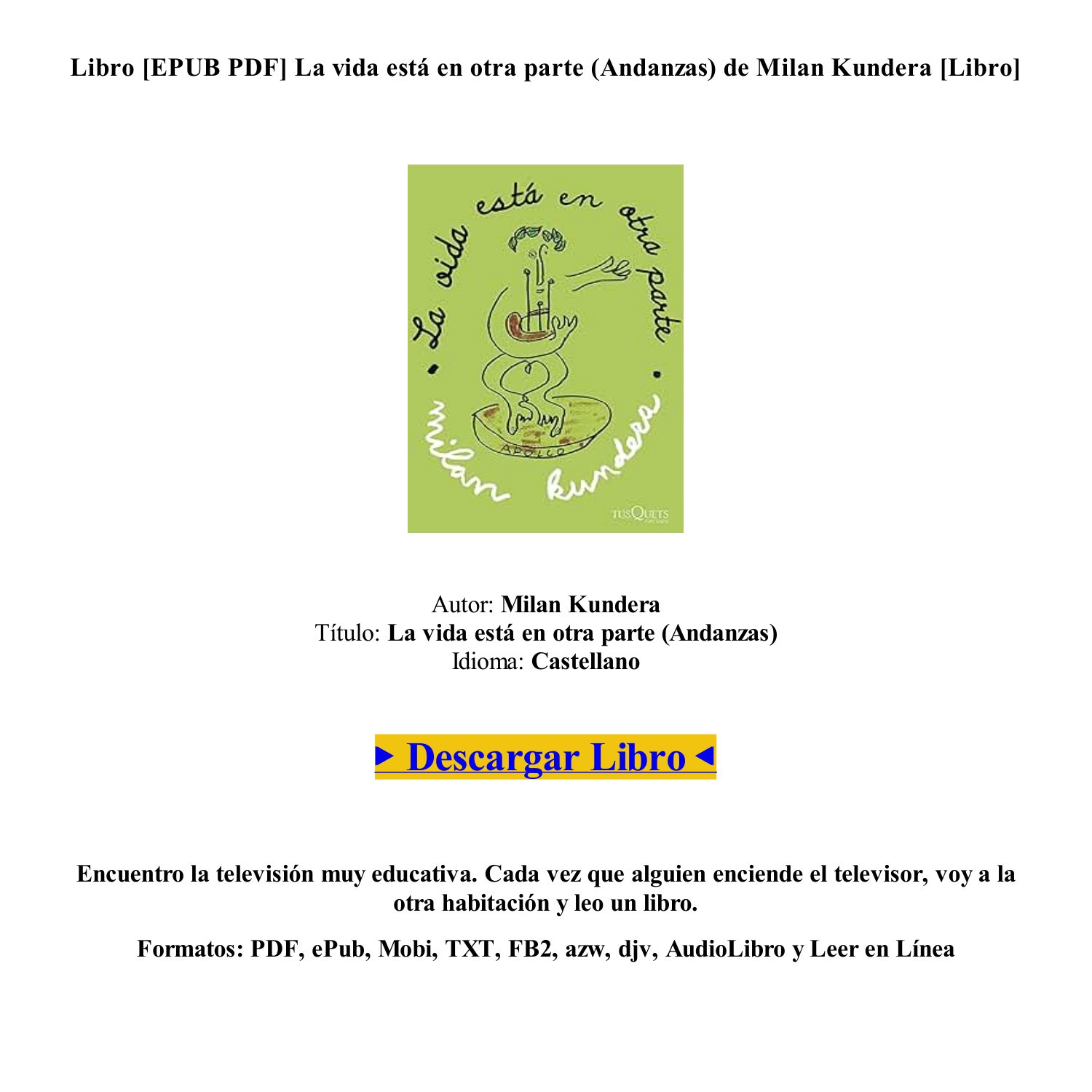 [Descargar PDF EPUB] LIBRO La vida está en otra parte (Andanzas) de ...