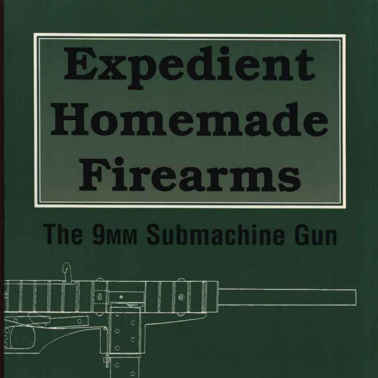 pdfcoffee.com_116306760-expedient-homemade-firearms-the-9mm-submachine-gunpdf-pdf-free.pdf ...