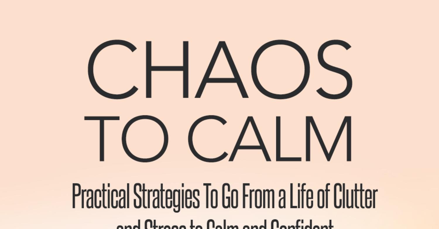 Chaos To Calm.pdf | DocDroid