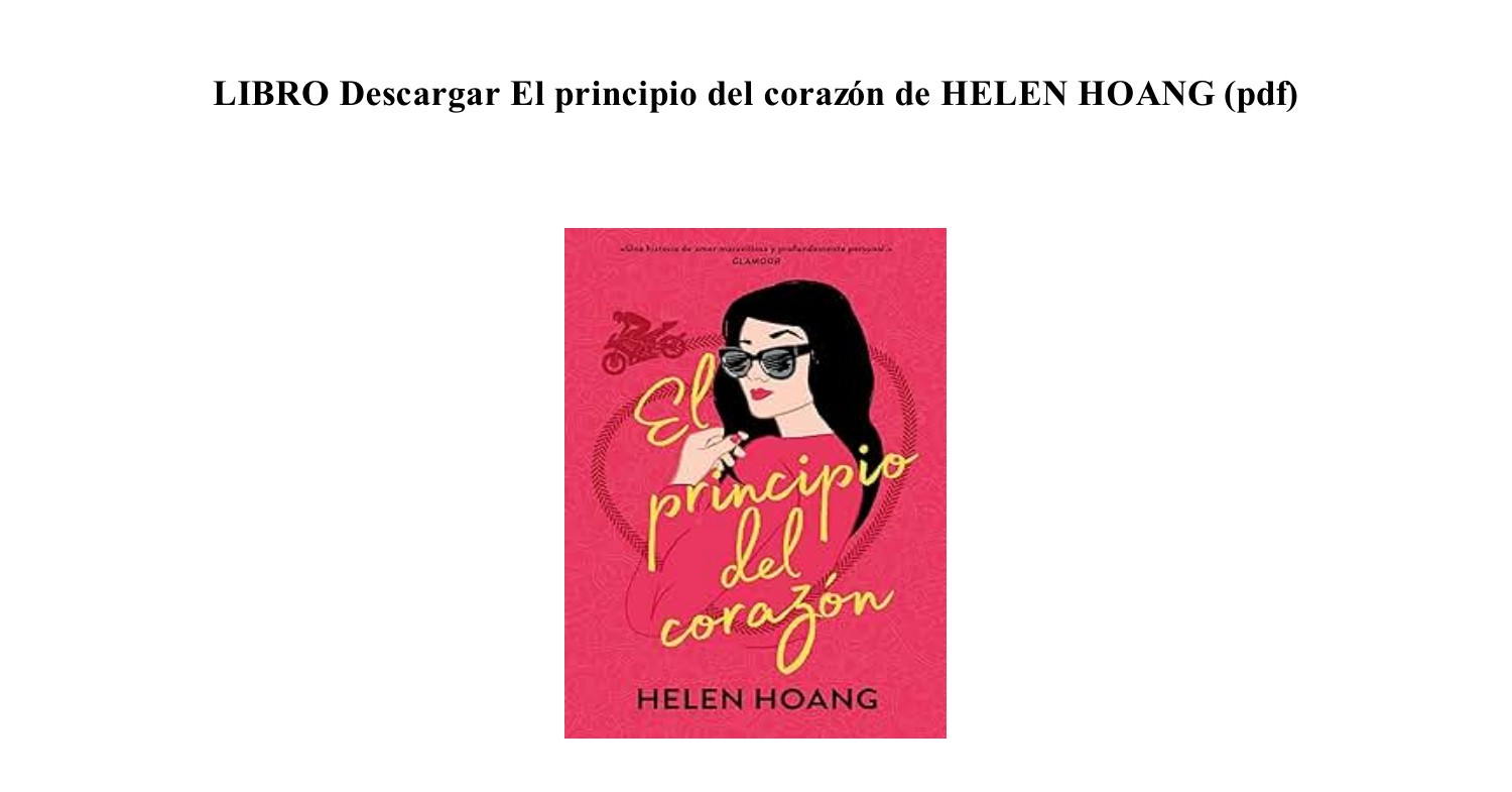 [EPUB PDF] (Gratis) El principio del corazón de HELEN HOANG [Libro].pdf | DocDroid