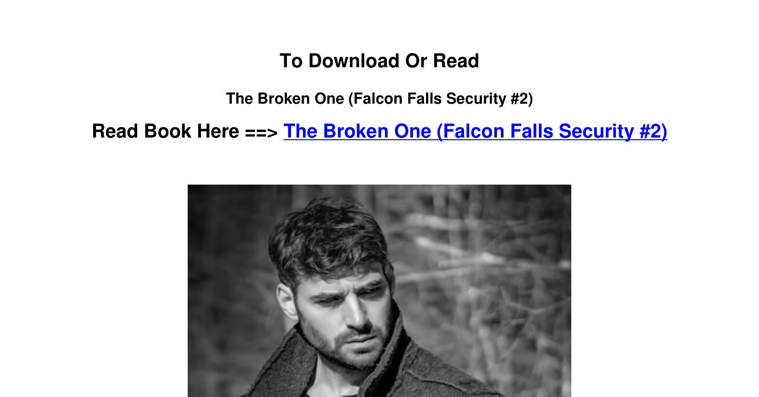 DOWNLOAD pdf The Broken One Falcon Falls Security 2 BY Brittney Sahin.pdf | DocDroid