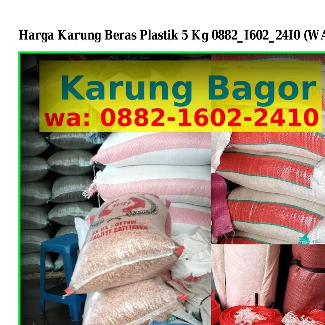 Harga Karung Beras Plastik 5 Kg.pdf | DocDroid