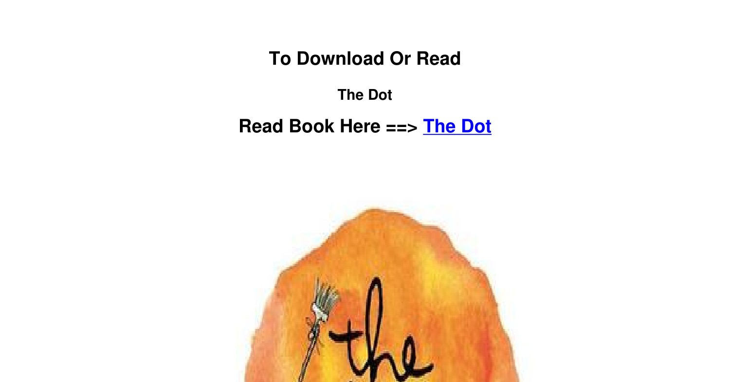 PDF download The Dot by Peter H Reynolds.pdf | DocDroid