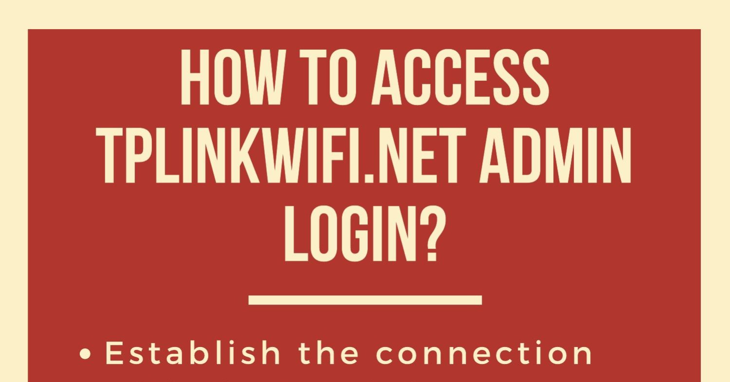 HOW TO ACCESS TPLINKWIFI.NET ADMIN LOGIN_.pdf | DocDroid