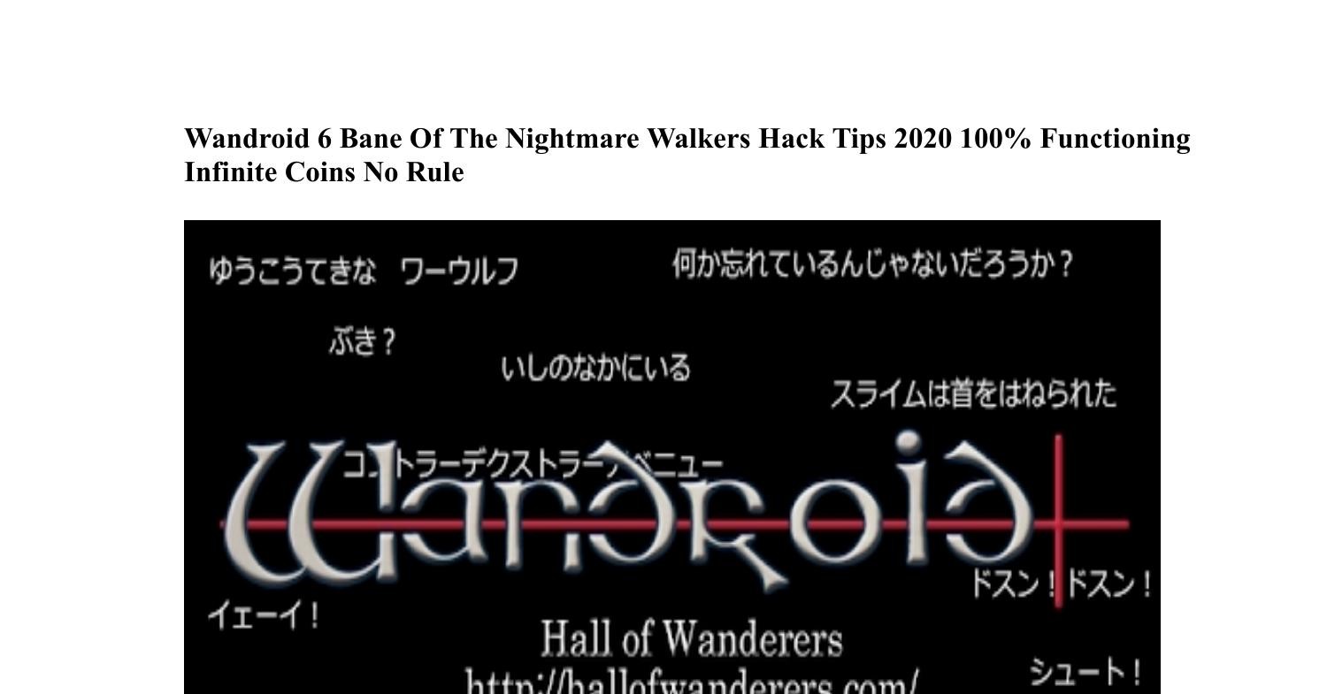 7 Wandroid 6 Bane Of The Nightmare Walkers hacks.pdf | DocDroid