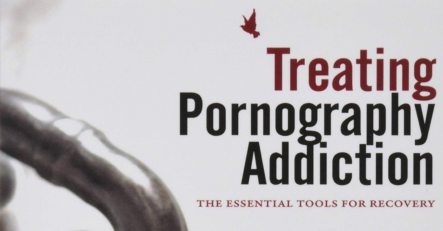 READ Treating Pornography Addiction The Essential Tools for Recovery.pdf | DocDroid