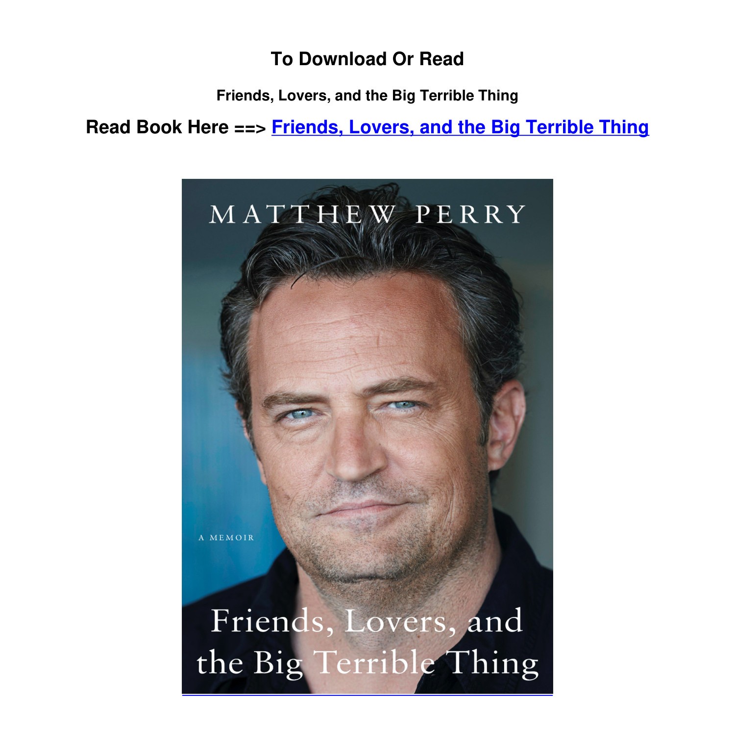 Pdf DOWNLOAD Friends Lovers and the Big Terrible Thing By Matthew Perry.pdf | DocDroid