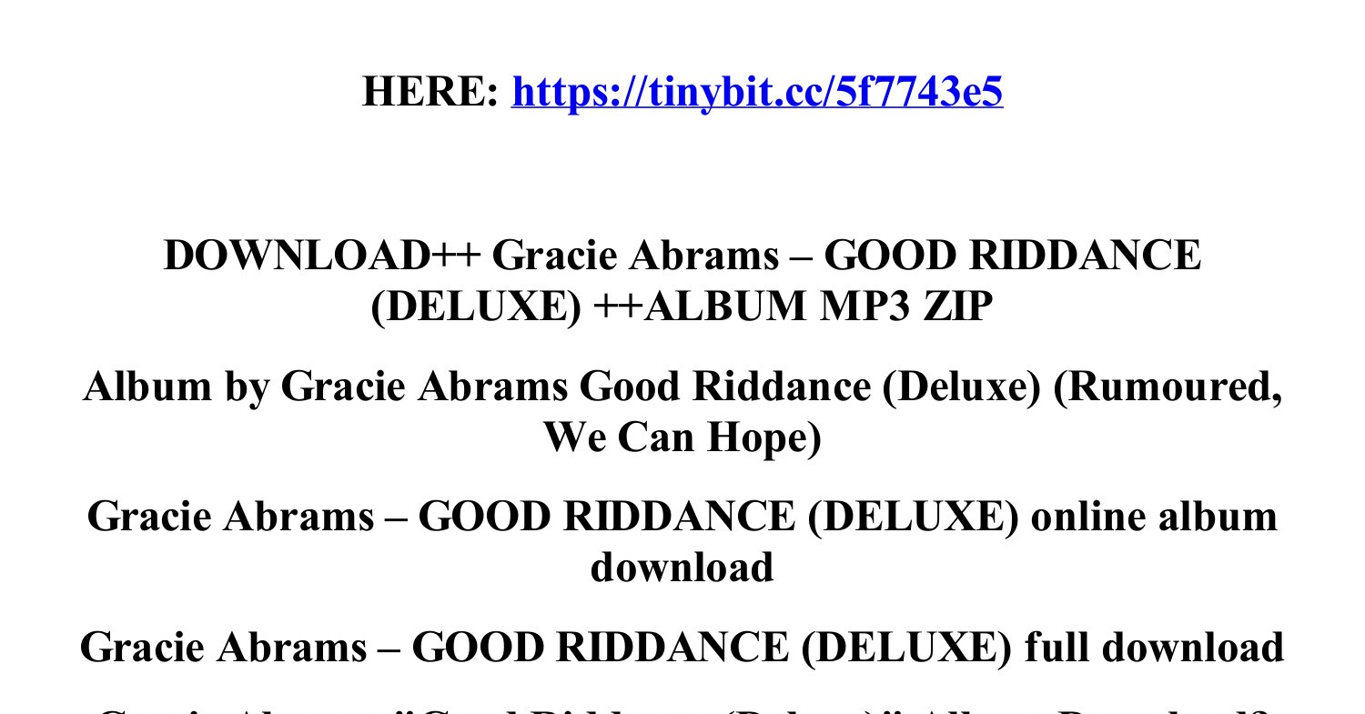 download_gracie_abrams_good_riddance_deluxe_album_mp3_zip.pdf | DocDroid