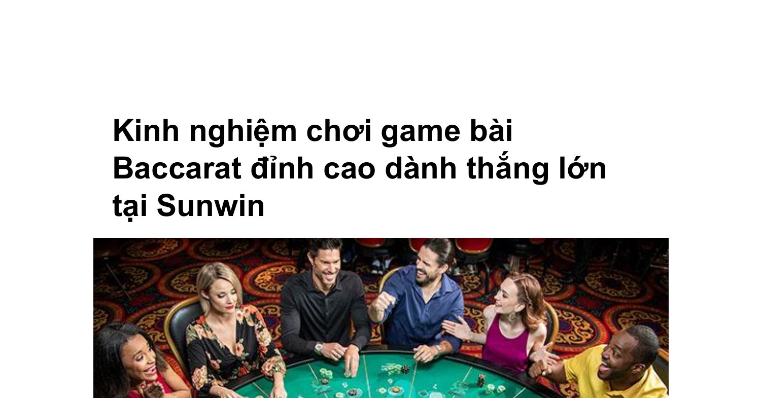 Kinh nghiệm chơi game bài Baccarat đỉnh cao dành thắng lớn tại Sunwin.pdf | DocDroid