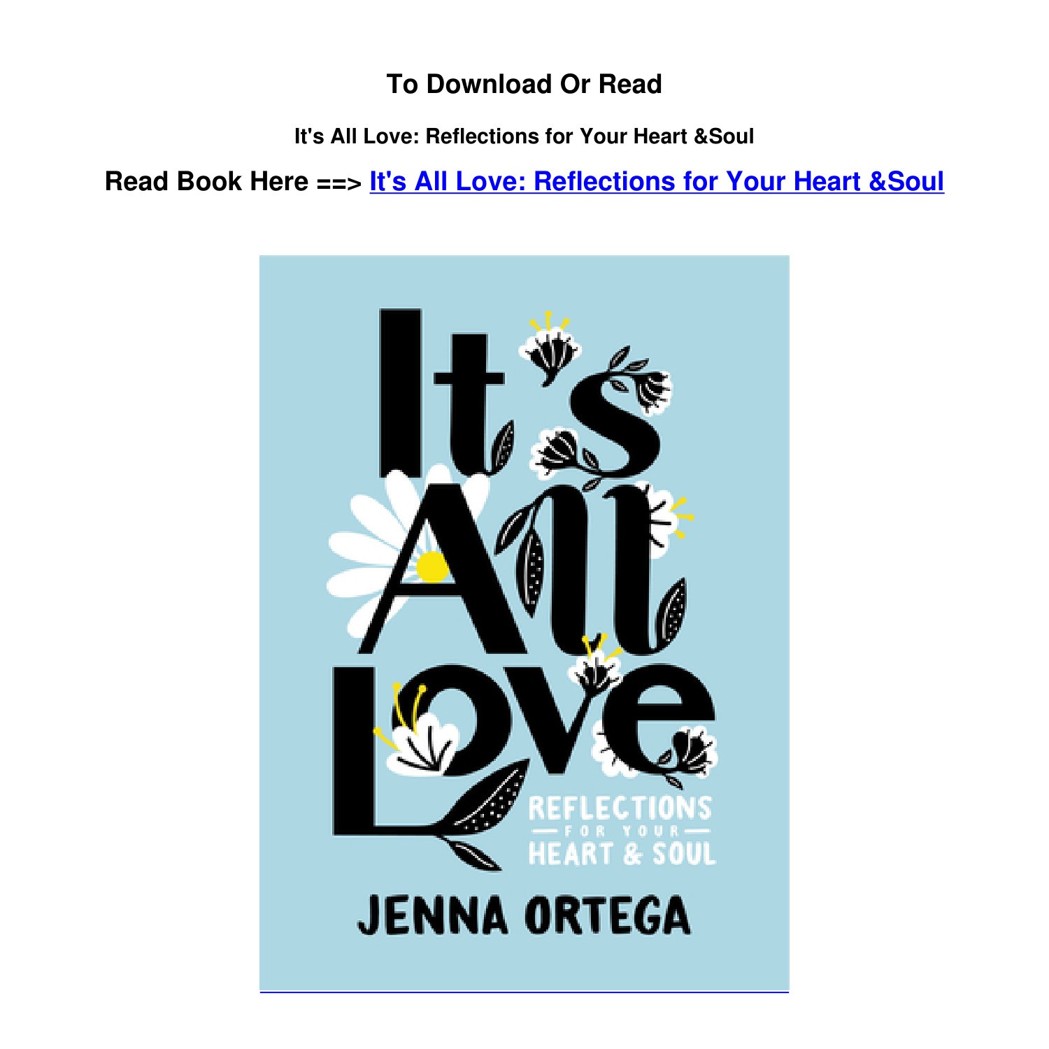 DOWNLOAD Pdf It s All Love Reflections for Your Heart Soul BY Jenna Ortega.pdf | DocDroid