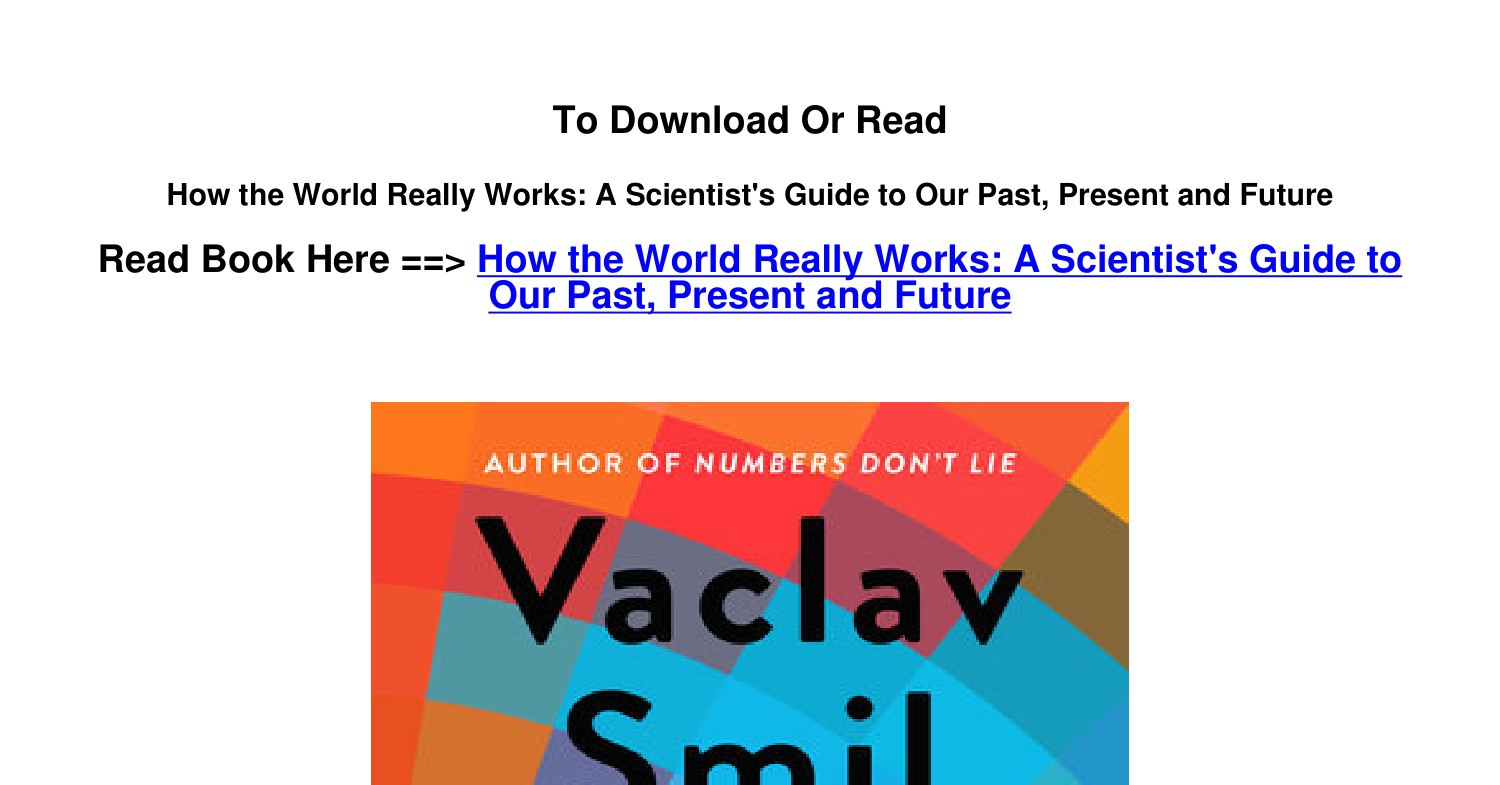 Download ePub How the World Really Works A Scientist s Guide to Our ...