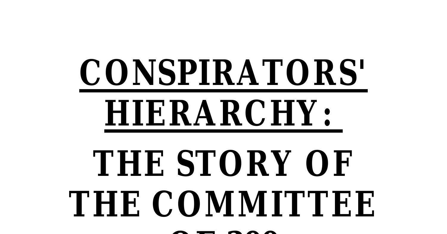 Dr. Coleman.-.CONSPIRATORS.HIERARCHY.-.THE.STORY.OF.THE.COMMITTEE.OF ...