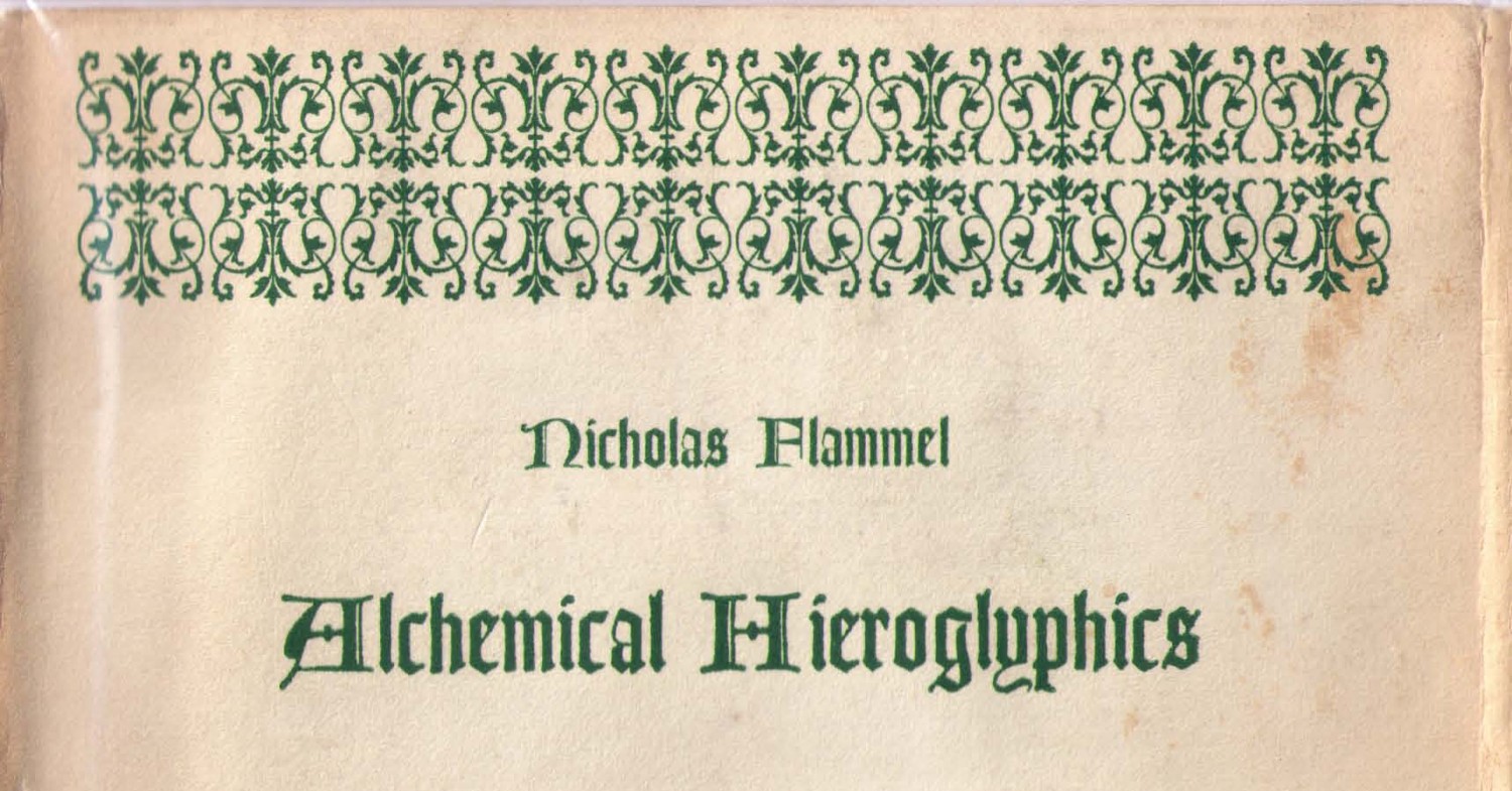 Nicolas Flamel – Exposition of the Hieroglyphical Figures.pdf | DocDroid