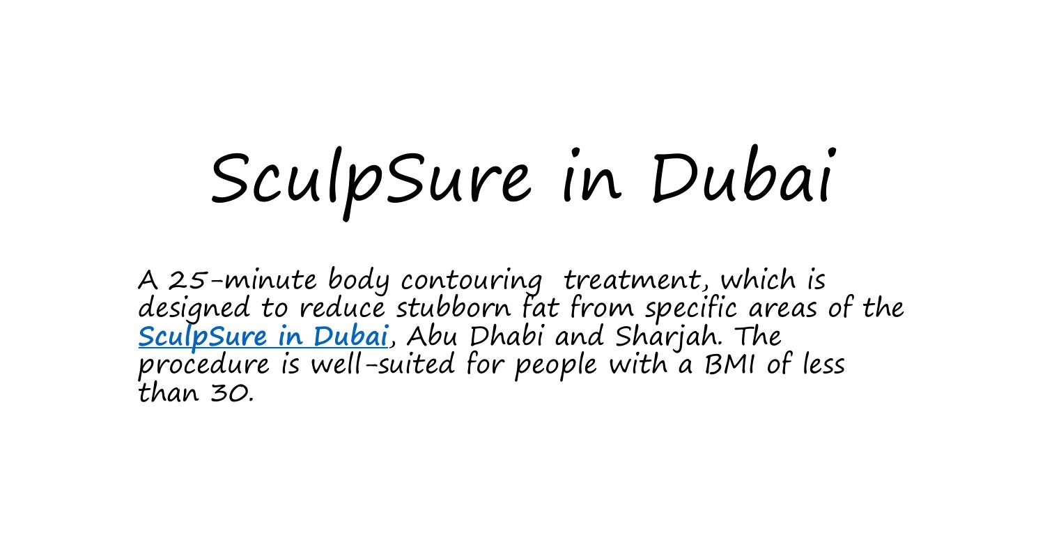 SculpSure in DubaI.pptx | DocDroid